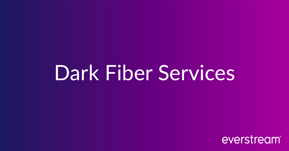 Dark Fiber Services | Everstream | Better Fiber. Better Business.